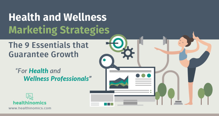 Health And Wellness Marketing Strategies: The 3 Essentials Strategies