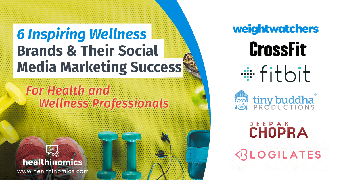 6 Inspiring Wellness Brands & Their Social Media Marketing Success