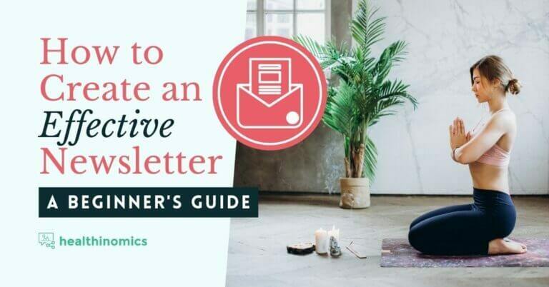 How To Create An Effective Newsletter: A Beginner's Guide - Healthinomics